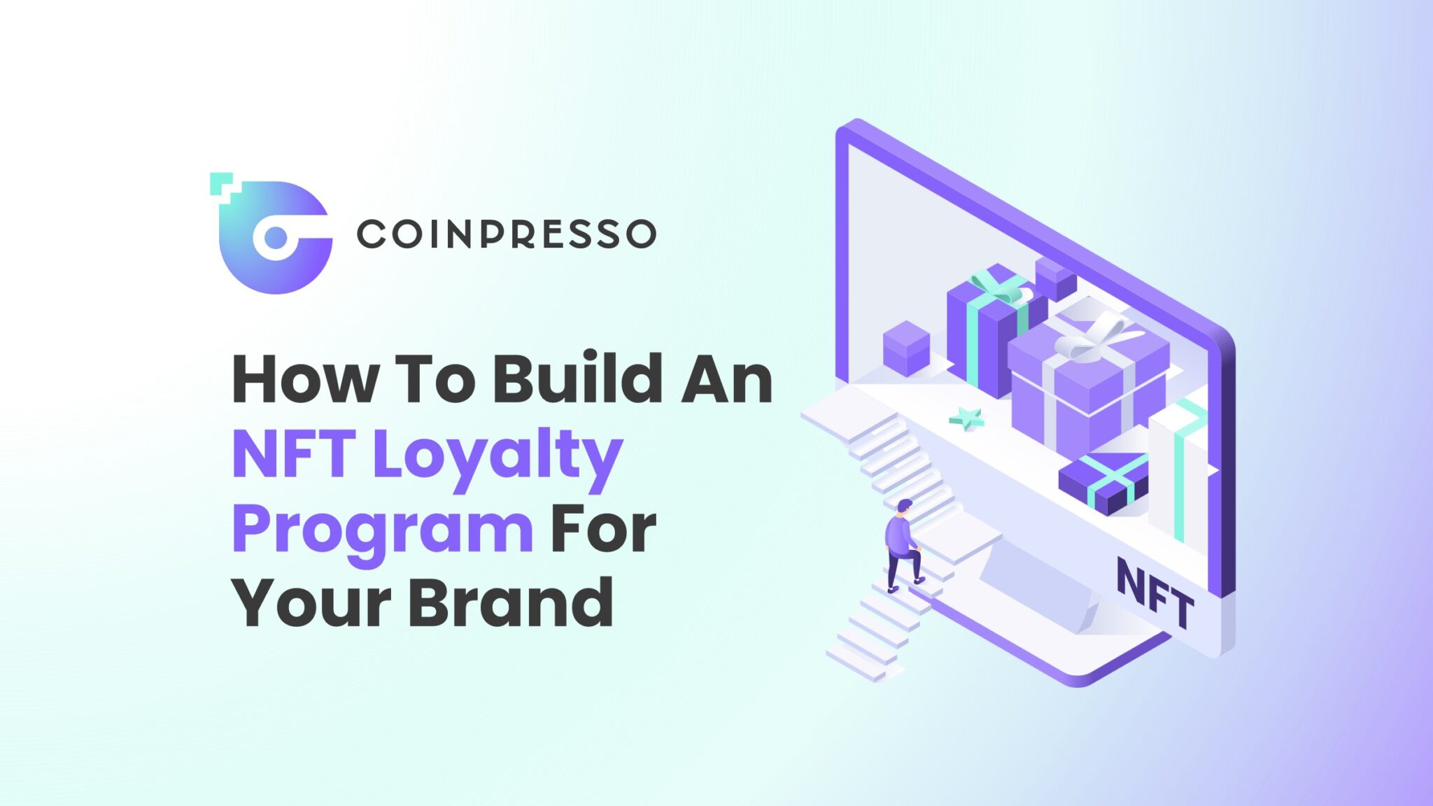 How To Build An NFT Loyalty Program For Your Brand | Coinpresso