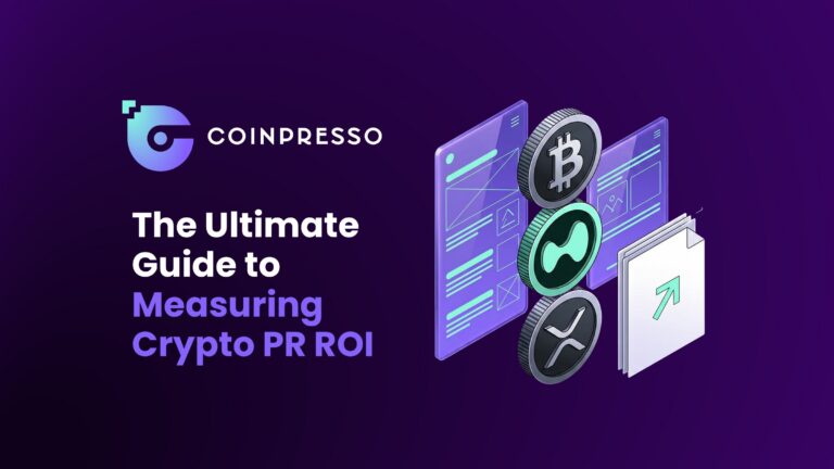 The 2026 Ultimate Guide To Measuring Crypto PR ROI | Coinpresso